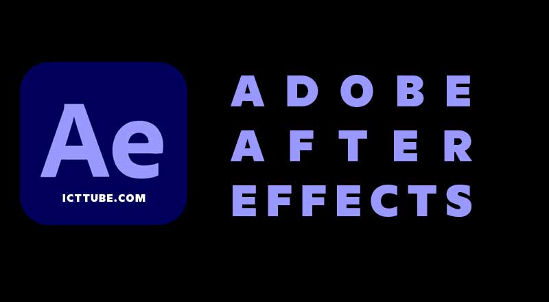 Adobe After Effects 2022 Ultimate Course – ICTTUBE