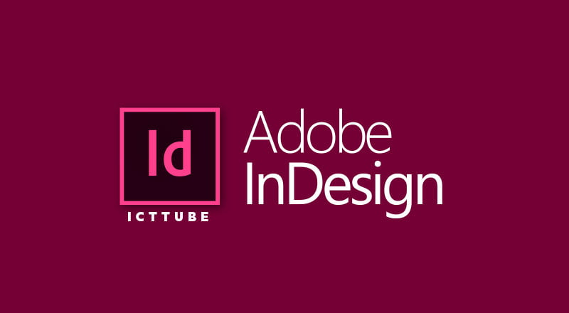 Adobe InDesign 2022 Ultimate Course – ICTTUBE