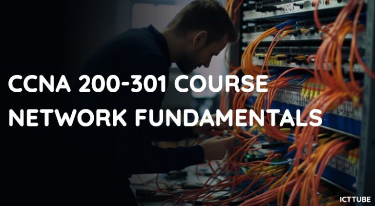CCNA 200-301 Course: Network Fundamentals – ICTTUBE CCNA 200-301 Course: Network Fundamentals – ICTTUBE