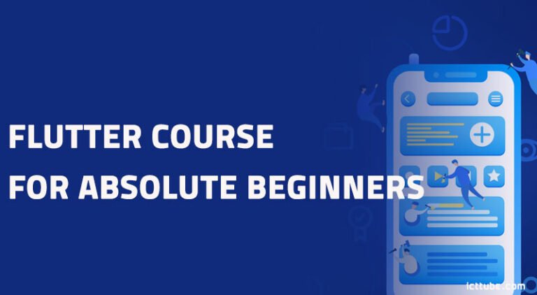 Flutter Course for Absolute Beginners – ICTTUBE